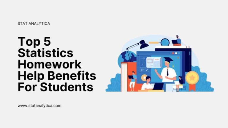 Top 5 Statistics Homework Help Benefits For Students