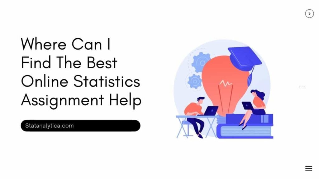 Where you can find the best online Statistics Assignment Help?