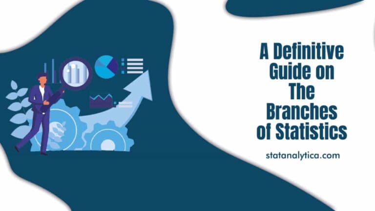 A Definitive Guide on The Branches of Statistics for Beginners