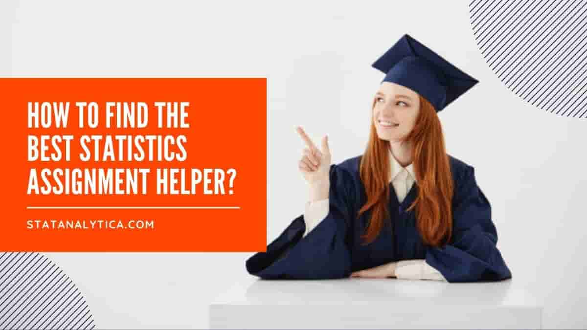 How to find The Best Statistics Assignment Helper
