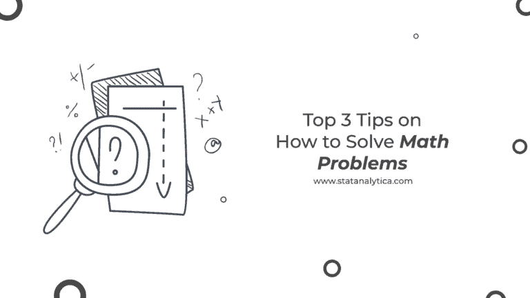 Top 3 Tips on How to Solve Math Problems - StatAnalytica