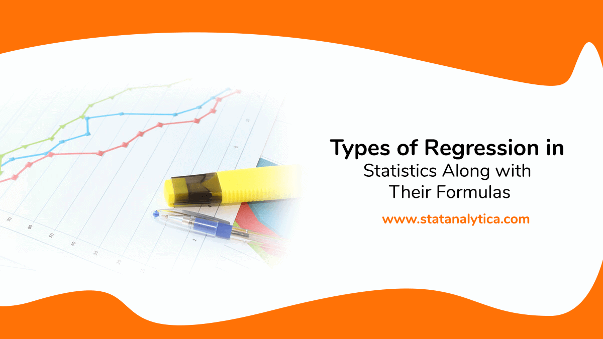 Types Of Regression In Statistics Along With Their Formulas StatAnalytica