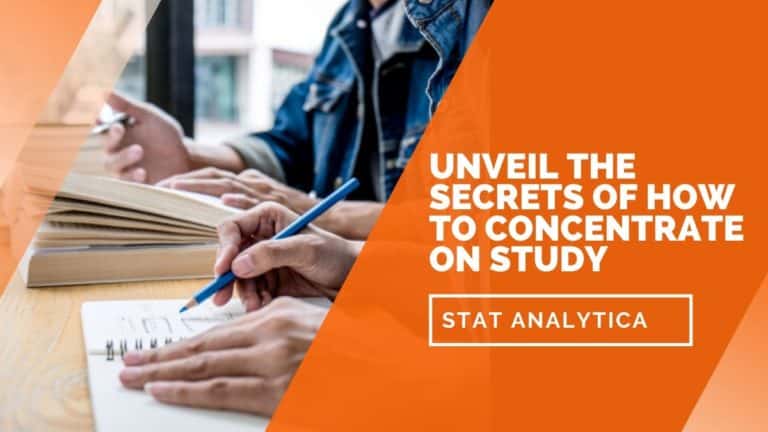 Unveil The Secrets of How to Concentrate on Study - StatAnalytica
