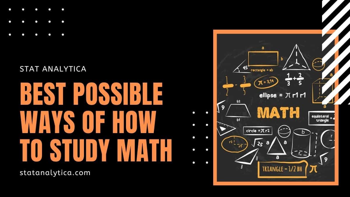 Best Possible Ways of How to Study Math - StatAnalytica