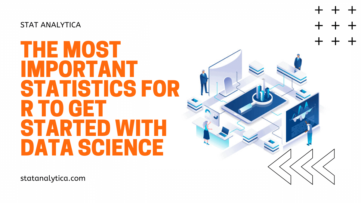 The Most Important Statistics for R to Get Started With Data Science