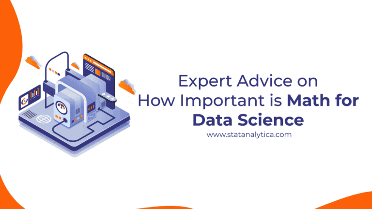 Expert Advice On How Important Is Math For Data Science StatAnalytica