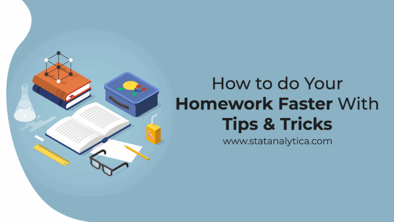 How to do Your Homework Faster With Tips & Tricks - StatAnalytica