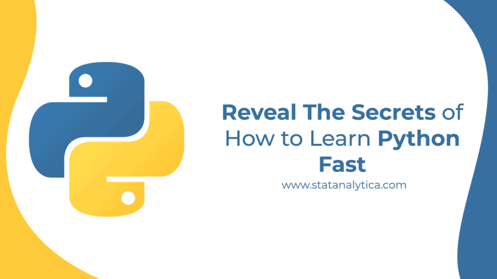 Reveal The Secrets Of How To Learn Python Fast StatAnalytica