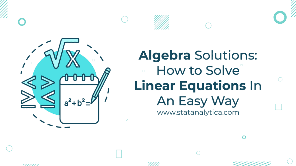 Algebra Solutions How To Solve Linear Equations In An Easy Way algebra-solutions-how-to-solve-linear-equations-in-an-easy-way