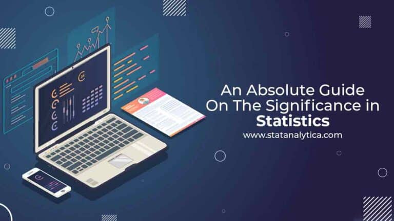 An Absolute Guide On The Significance in Statistics - StatAnalytica
