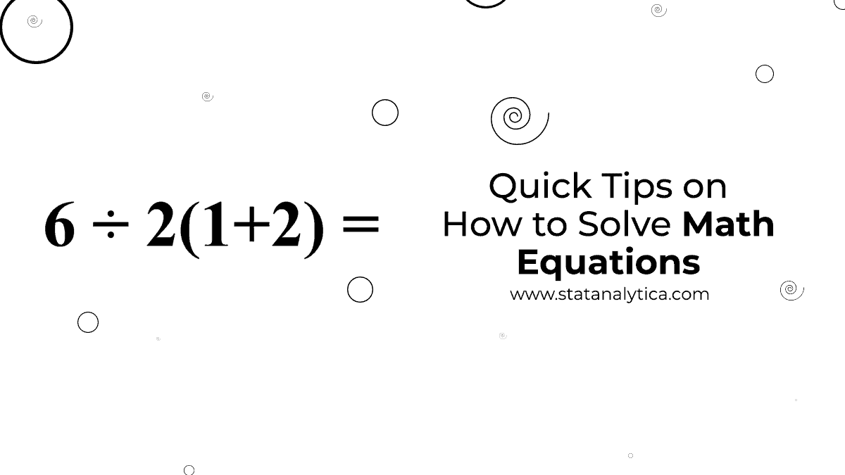 Quick Tips On How To Solve Math Equations StatAnalytica