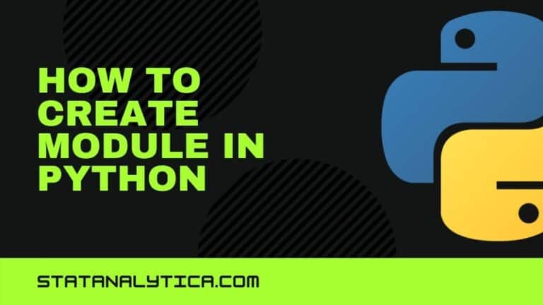 How To Create Module In Python The Best Ways To Do It Statanalytica