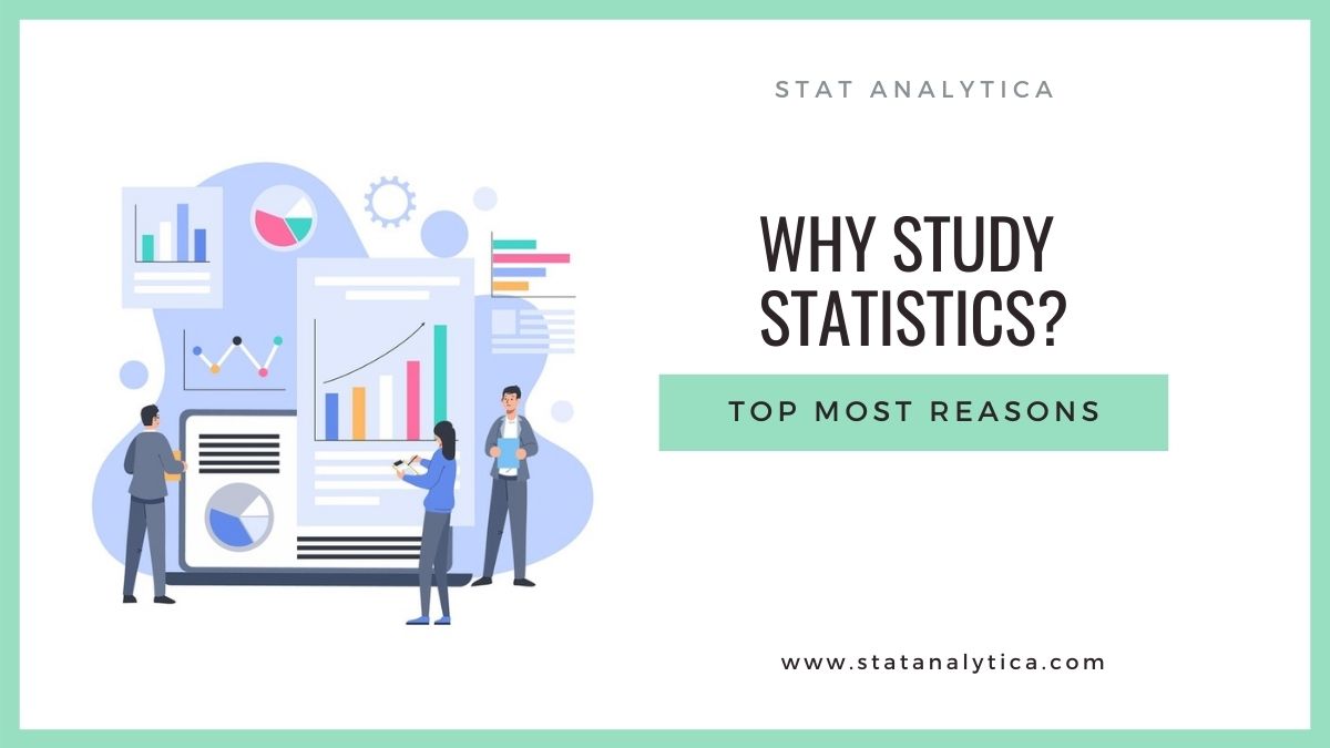 Why Study Statistics | Top Most Reasons to Study Statistics?