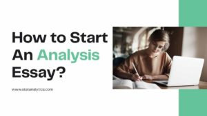 How to Start An Analysis Essay? | Best Structure And Pattern