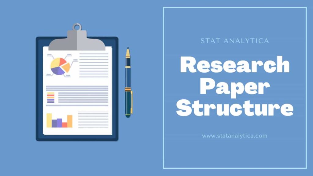What Are The Key Elements of Research Paper Structure? - StatAnalytica