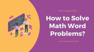 How to Solve Math Word Problems in an Easy Way - StatAnalytica