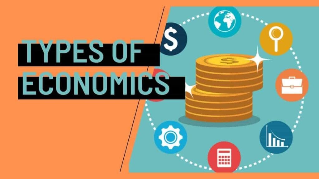 Types of Economics | Which Is The Most Popular Type of Economics?