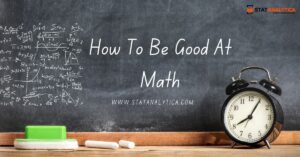 How To Be Good At Math: Get Strategies And Tricks
