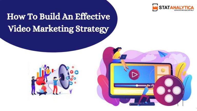 How To Build An Effective Video Marketing Strategy