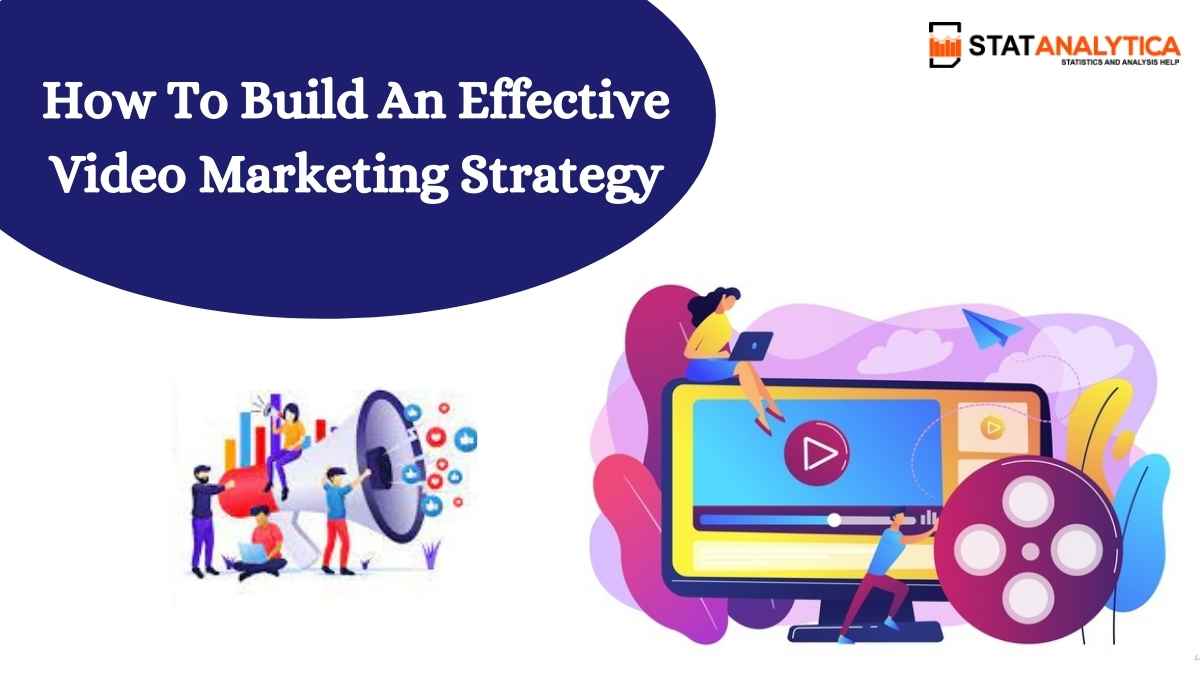 How To Build An Effective Video Marketing Strategy
