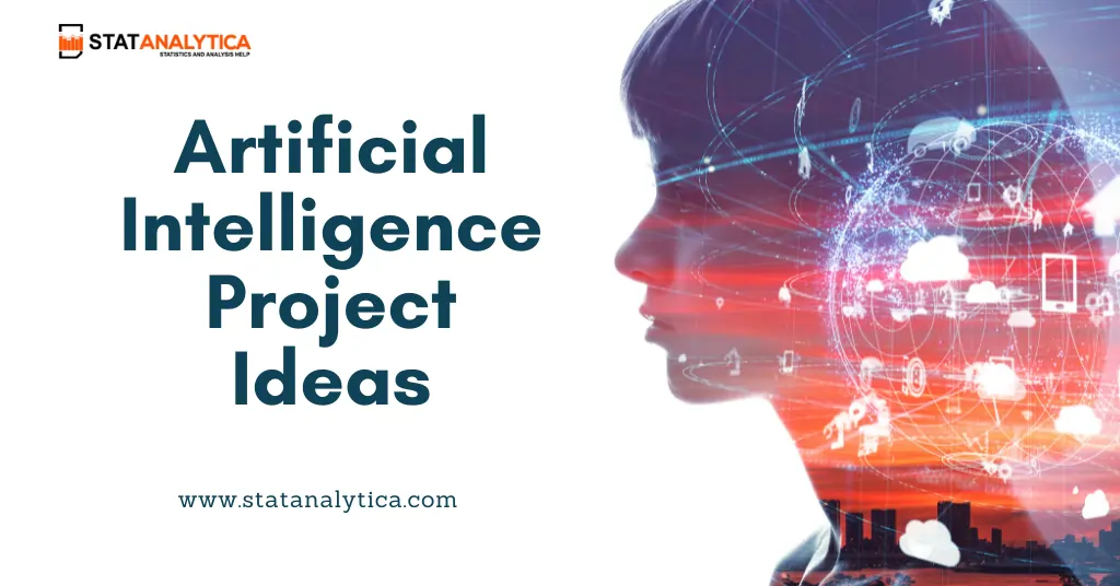 15+ Artificial Intelligence Project Ideas For AI Students In 2023 15+ Artificial Intelligence Project Ideas For AI Students In 2023