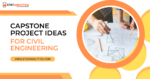 15+ Best Capstone Project Ideas for Civil Engineering In 2023