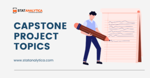 55+ Creative Capstone Project Topics For Students In 2023