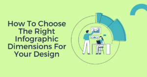 How To Choose The Right Infographic Dimensions For Your Design