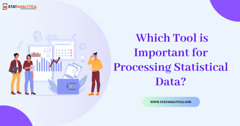 Which Tool is Important for Processing Statistical Data?