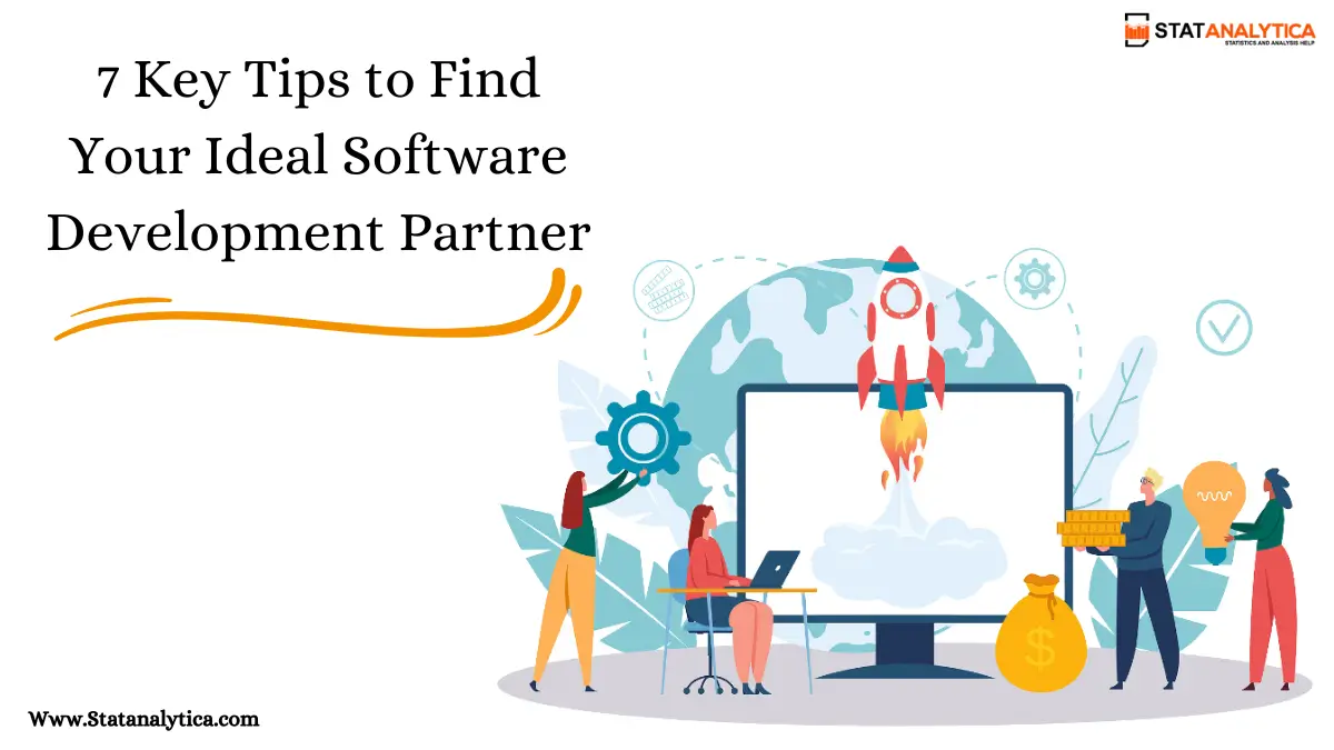 7 Key Tips to Find Your Ideal Software Development Partner