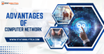 17+ Unique Advantages Of Computer Network - Everyone Must Know