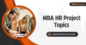 18+ Stunning MBA HR Project Topics For Students In 2023