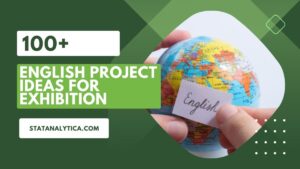 100+ English Project Ideas for Exhibition