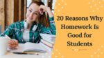 20 Reasons Why Homework Is Good for Students