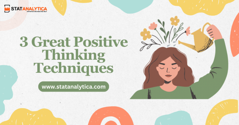 3 Great Positive Thinking Techniques to Transform Your Mindset