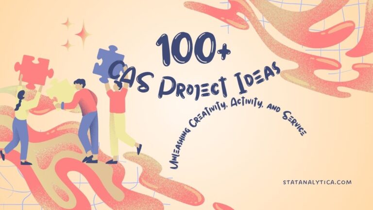 50+ CAS Project Ideas: Unleashing Creativity, Activity, and Service
