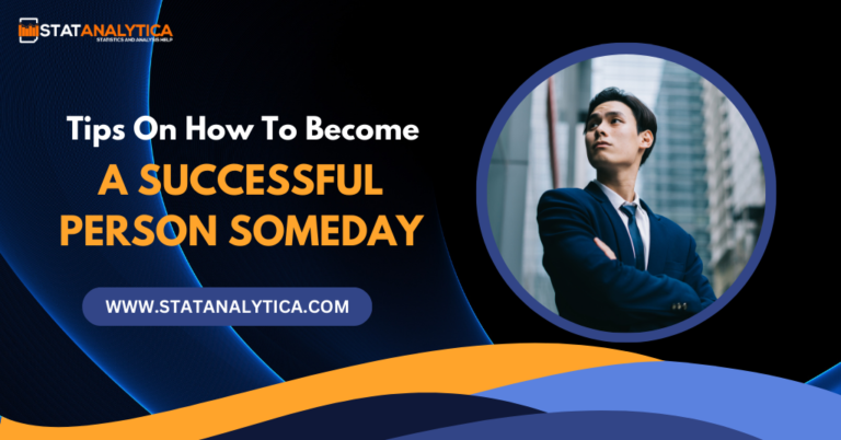 11+ Tips On How To Become A Successful Person Someday [2024]