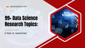 99+ Data Science Research Topics: A Path to Innovation