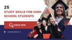 25 Study Skills for High School Students: Mastering Each Skill