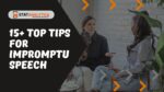 15+ Top Tips For Impromptu Speech
