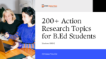 200+ Action Research Topics for B.Ed Students [Updated 2024]
