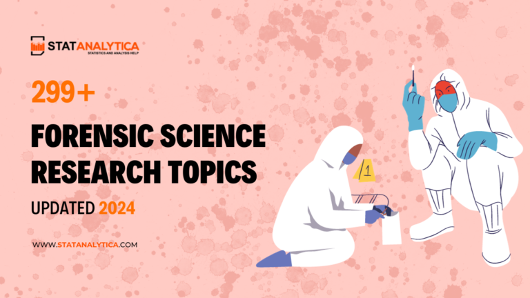 299+ Forensic Science Research Topics (Updated 2024)