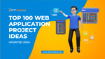 Top 100 Web Application Project Ideas [Updated 2024]