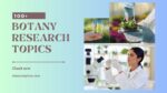 100+ Botany Research Topics [Updated 2024]