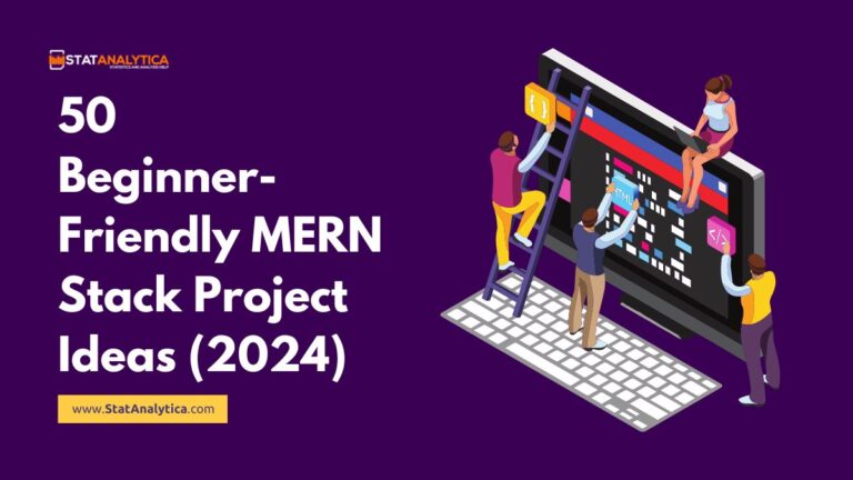 50 Beginner-Friendly MERN Stack Project Ideas (2024)