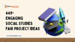 449+ Engaging Social Studies Fair Project Ideas