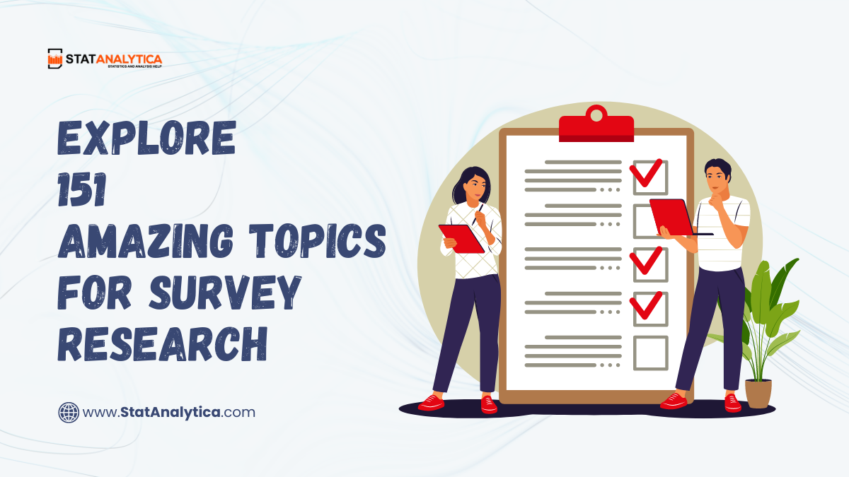 Explore 151 Amazing Topics For Survey Research (Updated 2024)