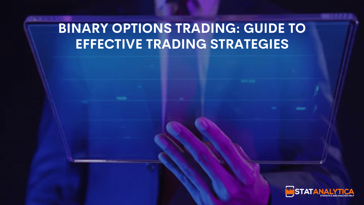 Binary Options Trading: Guide to Effective Trading Strategies