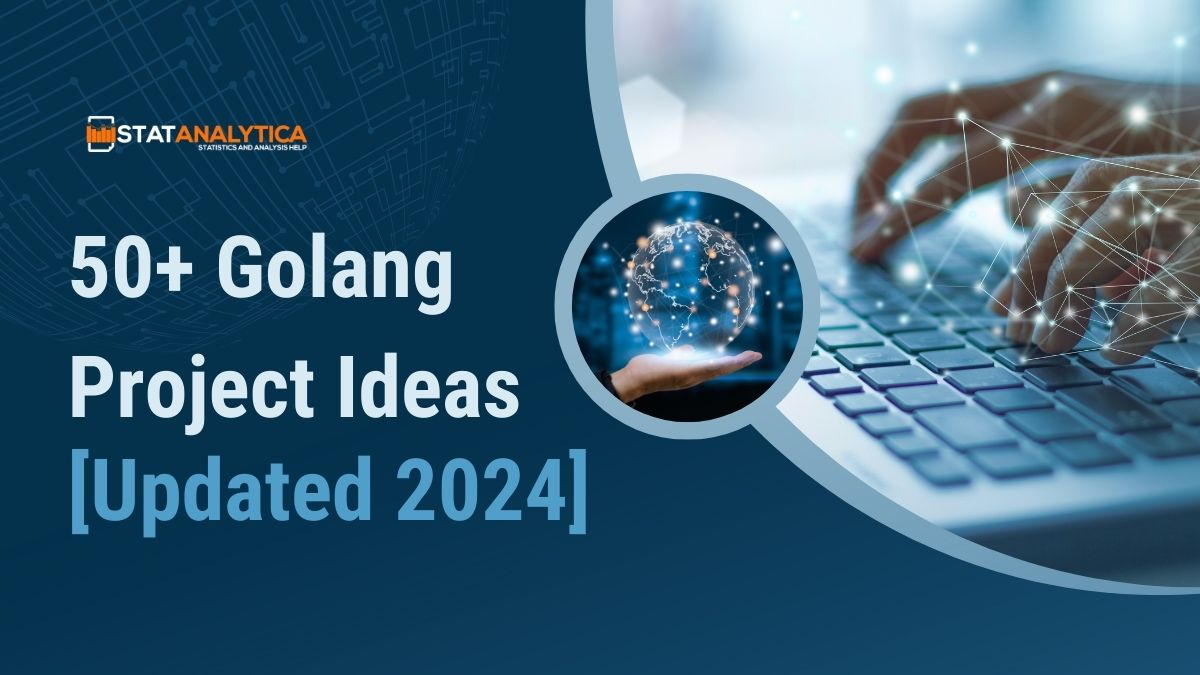50+ Golang Project Ideas for Students [Updated 2024]