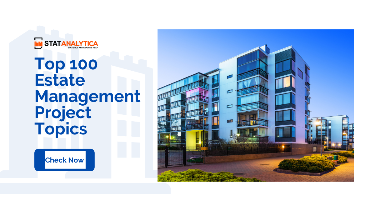 Top 100 Estate Management Project Topics [Updated]